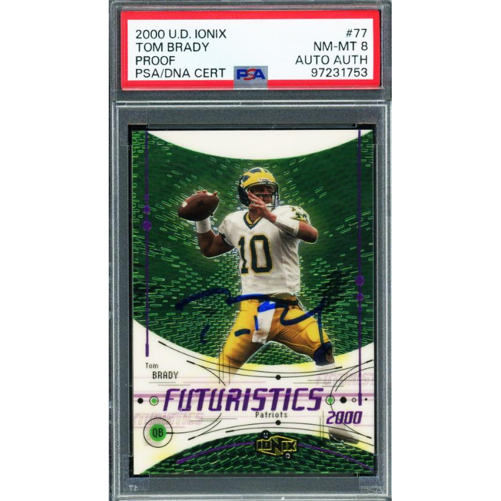Tom Brady Signed 2000 U.D. Ionix Proof Rookie Card #77 PSA 8 Auto Auth ...